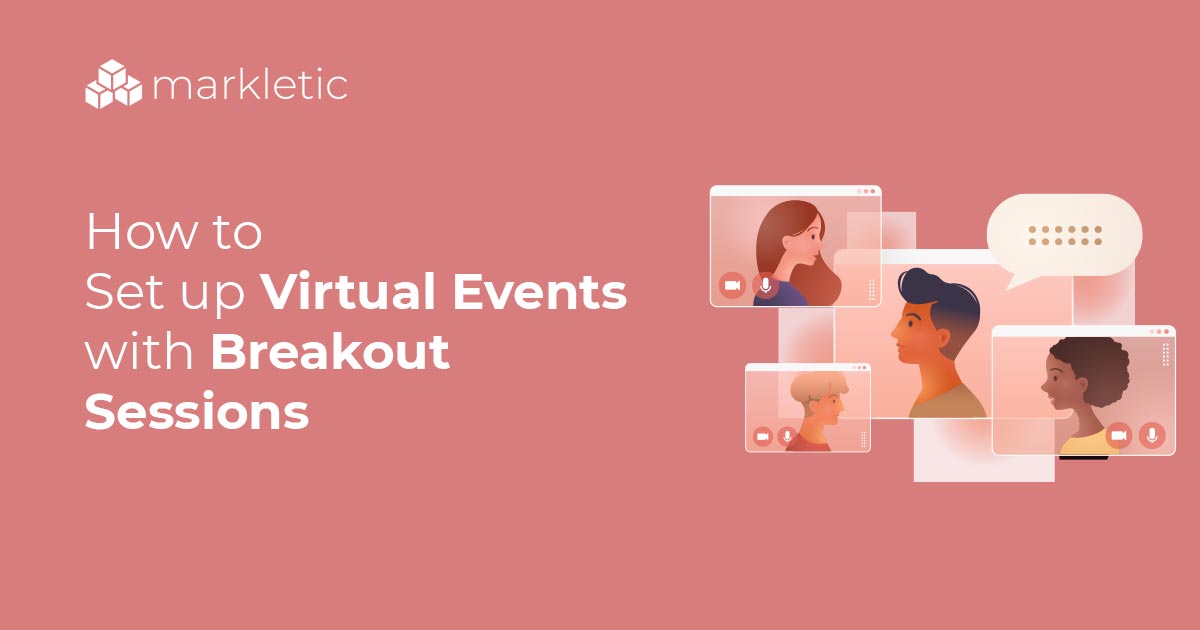 How To Set Up A Virtual Event With Breakout Rooms | Markletic